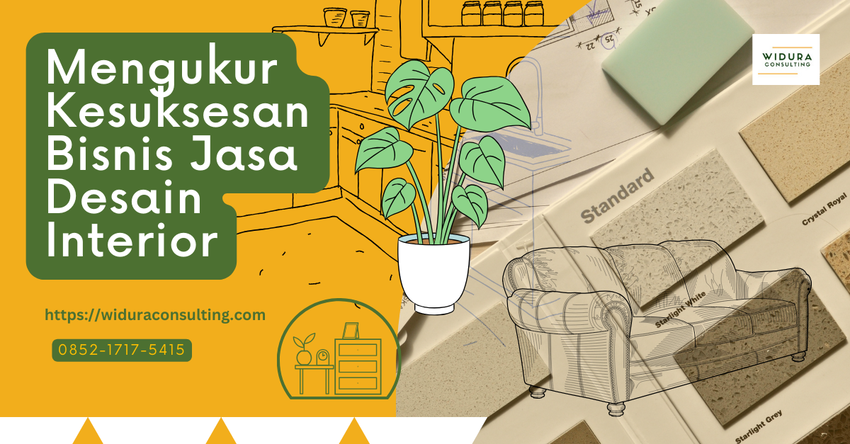 Mengukur Kesuksesan Bisnis Jasa Desain Interior