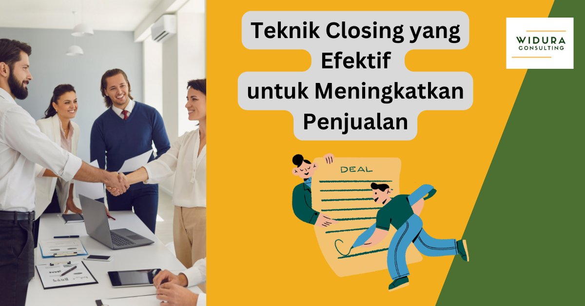 Teknik Closing yang Efektif untuk Meningkatkan Penjualan